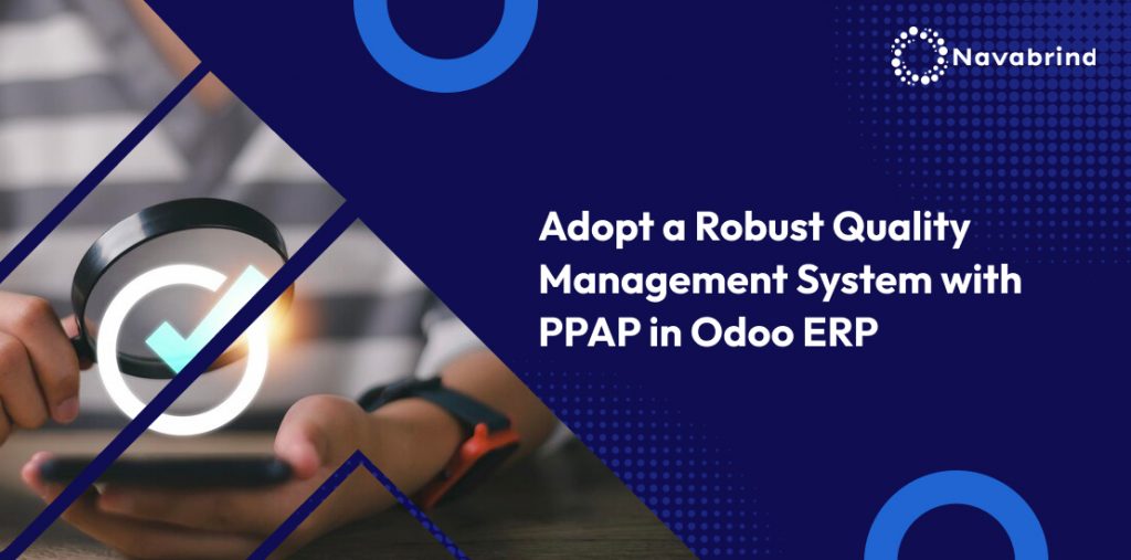 Odoo Manufacturing :Quality Management System with PPAP in Odoo ERP